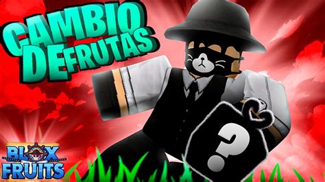 CAMBIO DE FRUTAS PERO LAS COMPRO PERMA EN BLOX FRUITS YouTube