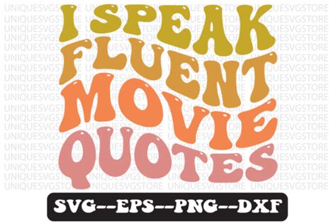 I Speak Fluent Movie Quotes Retro Svg Graphic By Uniquesvgstore