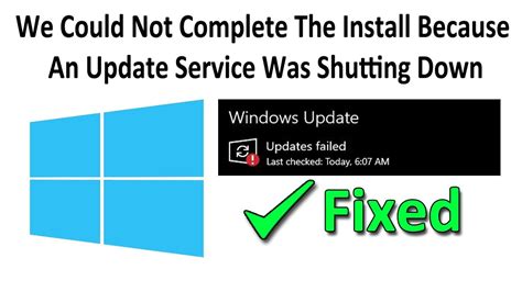 Fix We Could Not Complete The Install Because An Update Service Was