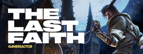 The Last Faith Gamereactor UK