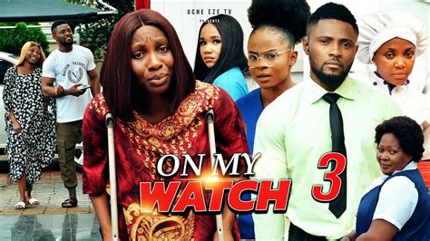 ON MY WATCH Season 3 Sonia Uche Maurice Sam Juliet Njemanze Trending