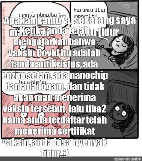 Meme Ya Sekarang Saya Mau Tidur Apakah Kamu Mau Tidur All