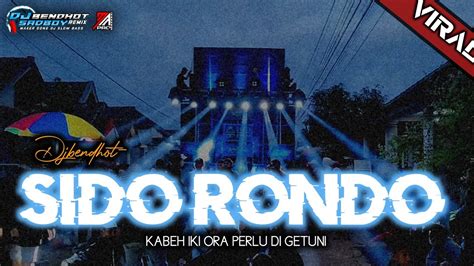 Dj Sido Rondo Jedag Jedug Mengkane By Dj Bendhot Sadboy Youtube