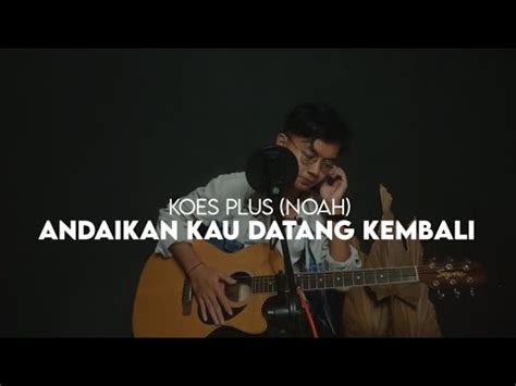 Andaikan Kau Datang Kembali Koes Plus Live Cover By Haryowibisono