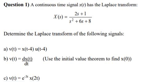 [solved] question 1 a continuous time signal x t has the laplace course hero