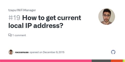 how to get current local ip address · issue 19 · tzapu wifimanager · github