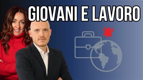 I Giovani Non Hanno Voglia Di Lavorare YouTube