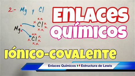 Estructura De Lewis Enlace Covalente Y I Nico Muy F Cil Youtube