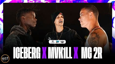 ICEBERG X MVK1LL X MC 2R SEMI FINAL BATALHA SEM NOME 28 YouTube