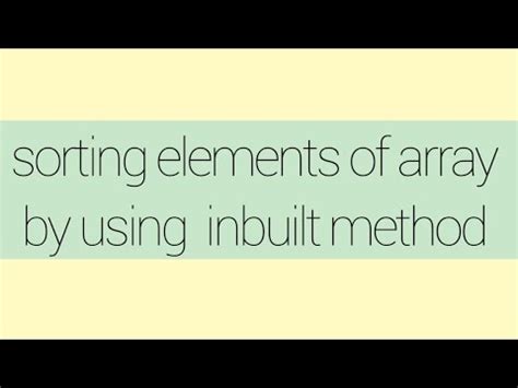 Sorting Elements Of Array By Using Inbuilt Method Youtube