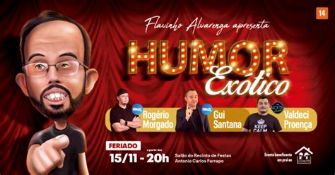 HUMOR EXÓTICO FLAVINHO ALVARENGA CONVIDA GUI SANTANA ROGÉRIO MORGADO