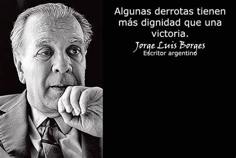 Las Mejores 65 Frases De Jorge Luis Borges