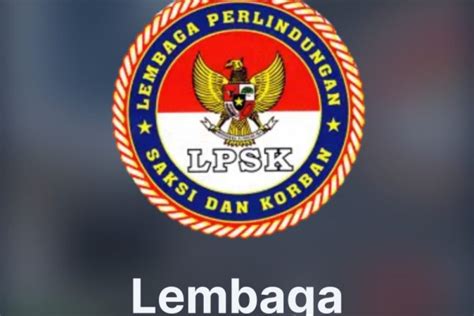LPSK Terima Permohonan Baru Perlindungan Terkait Kasus Vina
