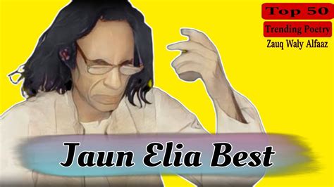 Jaun Elia Best Top 50 Urdu Poetry Jaun Elia Mushaira Jaun Elia
