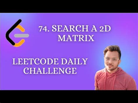 74 Search A 2D Matrix LeetCode Daily Challenge Medium Level
