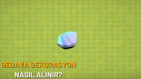 Bedava Dekorasyon Nasıl Alınır Clash of Clans Clash of Clans