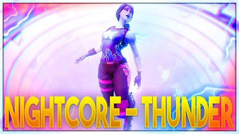 Fortnite Nightcore Thunder YouTube