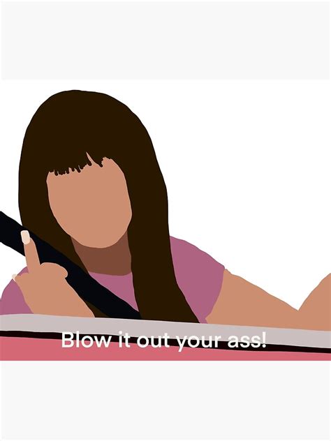 Blow It Out Your Ass Kath And Kim Art Print By Brookedeanna Redbubble