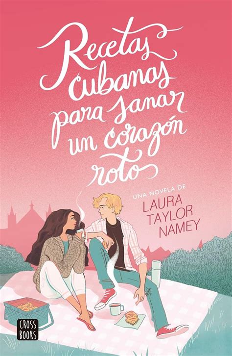 Recetas Cubanas Para Sanar Un Coraz N Roto Namey Laura Libro En Papel