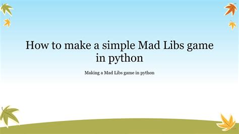 python tutorial how to make a mad libs game in python making a mad libs game in python 3