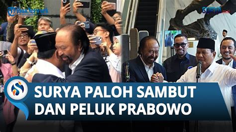 Detik Detik Prabowo Sambangi Nasdem Tower Langsung Dipeluk Surya Paloh