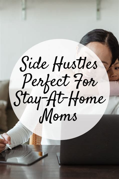 Side Hustles Perfect For Stay At Home Moms Mom And More