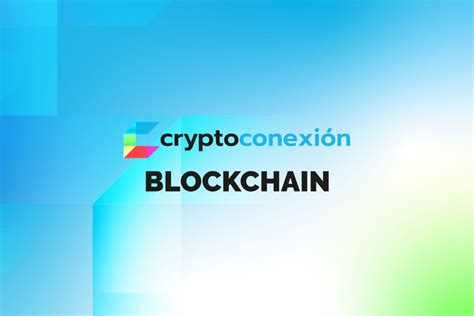 Qué es blockchain CryptoConexión
