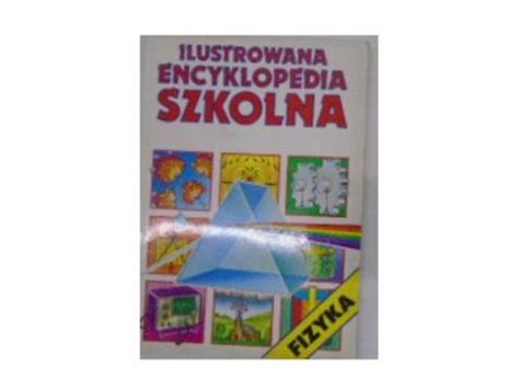 Ilustrowana Encyklopedia Szkolna Niska Cena Na Allegro Pl