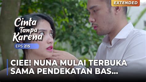 MULAI TERBUKA Nuna Gak Nolak Pendekatan Bas CINTA TANPA KARENA EPS