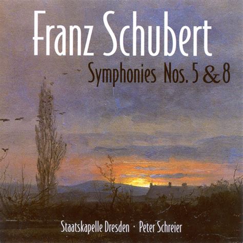 Schubert Symphonies Nos 5 and 8 Unfinished 德雷斯顿国立管弦乐团 彼得施赖尔的
