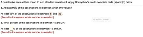 solved quantitative data set has mean 21 and standard deviation 3 apply chebyshev s rule to