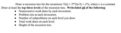 solved draw a recursion tree for the recurrence