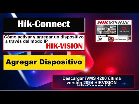 Hikconnect C Mo Activar Y Agregar Un Dispositivo Hikvision Ivms A