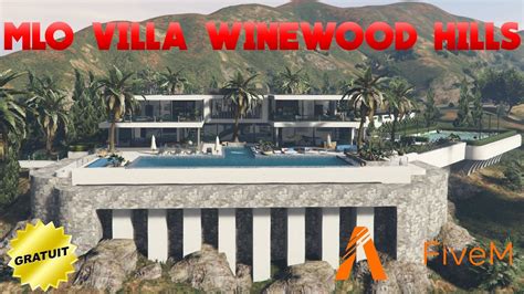FIVEM MLO GRATUIT VILLA VINEWOOD HILLS 4 TUTO GTA 5 RP YouTube