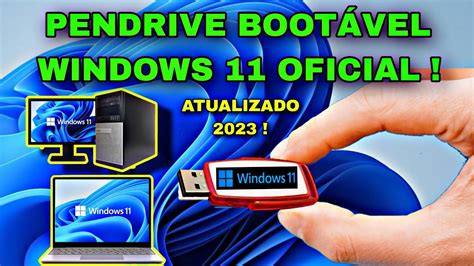 COMO CRIAR PENDRIVE BOOTÁVEL WINDOWS 11 OFICIAL ATUALIZADO 2023
