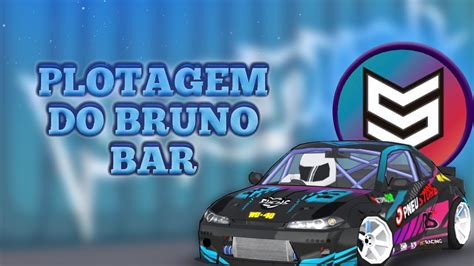 Plotagem Do Silva S15 Do Bruno Bar YouTube