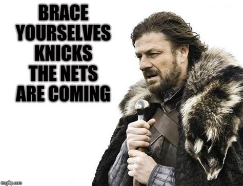 Brace Yourselves X Is Coming Meme Imgflip