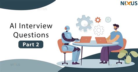Top Artificial Intelligence Interview Questions And Answers Part 2 Nixus