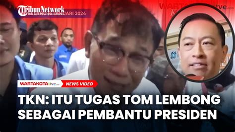 TKN Itu Tugas Tom Lembong Sebagai Pembantu Presiden YouTube