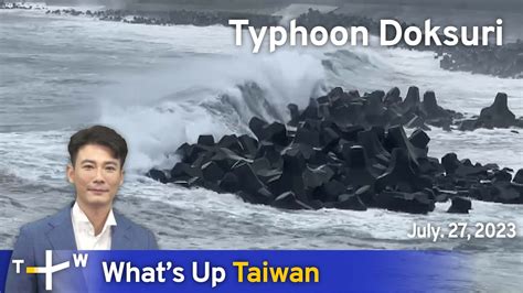 Typhoon Doksuri What S Up Taiwan News At 20 00 July 27 2023