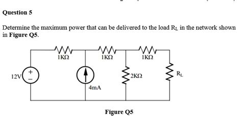 Solved Determine The Maximum Power That Can Be Delivered To Chegg