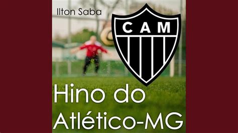 Hino do Atlético MG YouTube