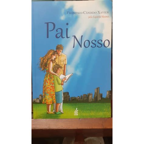 LIVRO PAI NOSSO ILUSTRADO 2016 CHICO XAVIER RARO Shopee Brasil