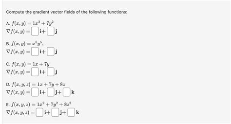 solved compute the gradient vector fields of the following
