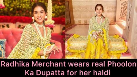 Radhika Merchant Wears Real Phoolon Ka Dupatta For Her Haldi Ceremony