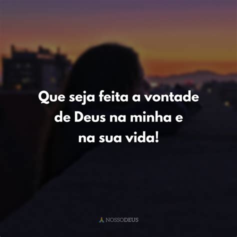 40 frases sobre a vontade de Deus para que ela se concretize em nós