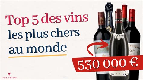 Top 5 Des Vins Les Plus Chers Au Monde YouTube