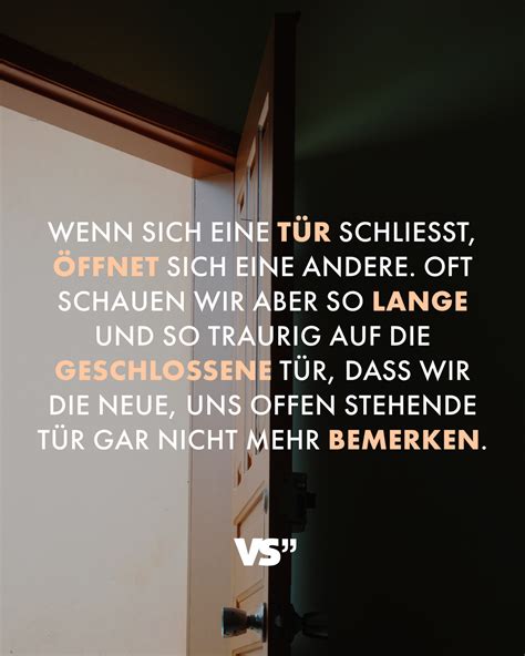 Wenn sich eine Tür schließt öffnet sich eine andere Oft schauen wir