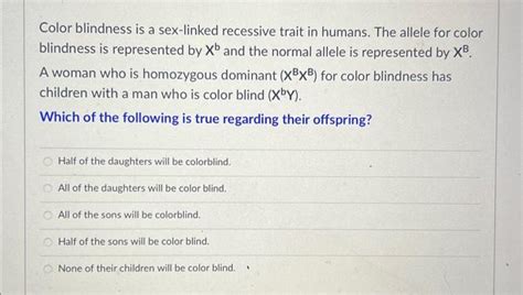 solved color blindness is a sex linked recessive trait in