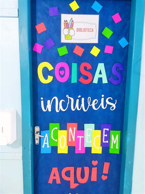 Porta De Biblioteca Escolar Como Decorar A Sala De Aula Porta De